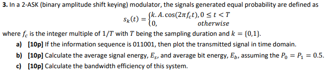 Solved Sk(t) = 1o, 3. In a 2-ASK (binary amplitude shift | Chegg.com