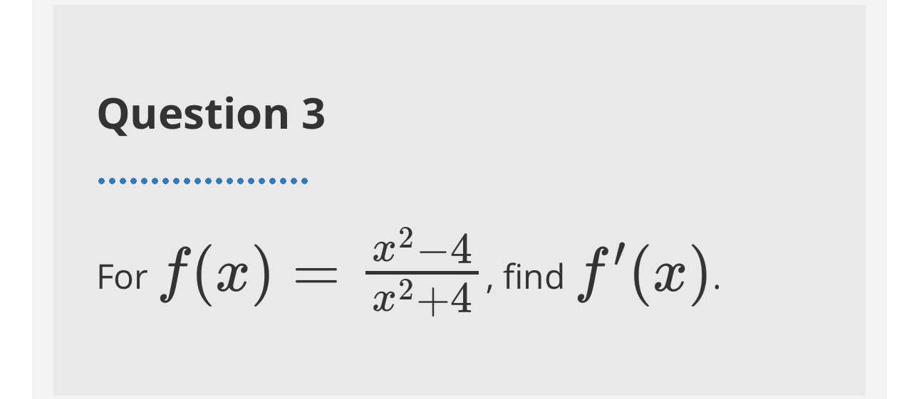 Solved f(x)=x2+4x2−4 | Chegg.com