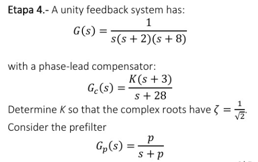 Solved Etapa 4.- ﻿A unity feedback system | Chegg.com