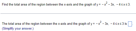 Solved Find the total area of the region between the x-axis | Chegg.com