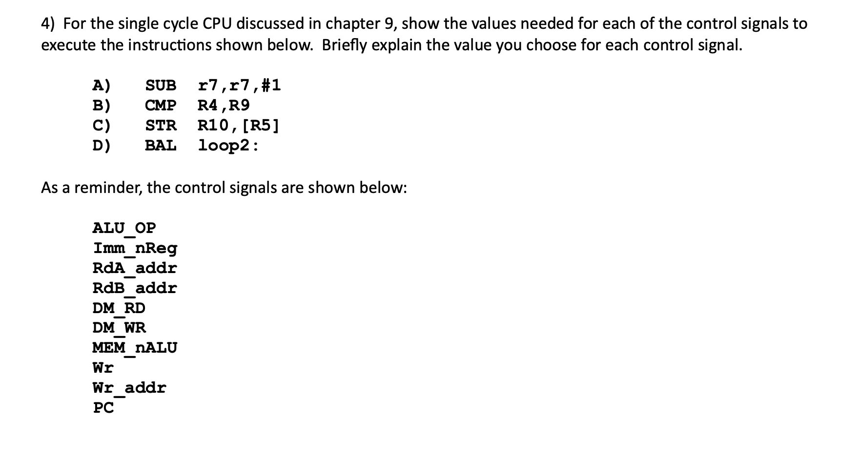 Solved 4) For the single cycle CPU discussed in chapter 9, | Chegg.com