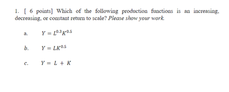 Solved 1. [ 6 points] Which of the following production | Chegg.com