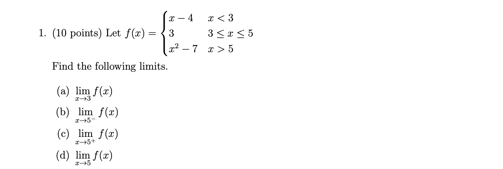 Solved 1. (10 points) Let f(x)=⎩⎨⎧x−43x2−7x 5 Find | Chegg.com