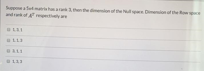 Solved Suppose a 5x4 matrix has a rank 3, then the dimension | Chegg.com