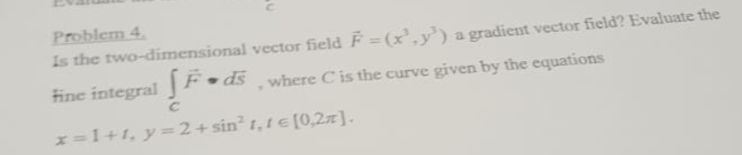 Problem 4. Is the two-dimensional vector field | Chegg.com