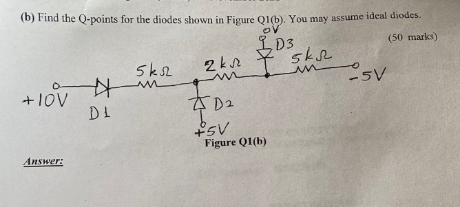 Solved (b) Find the Q-points for the diodes shown in Figure | Chegg.com