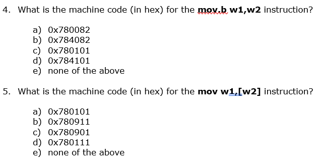 Solved What is the machine code (in hex) for the mov.b w1,w2 | Chegg.com