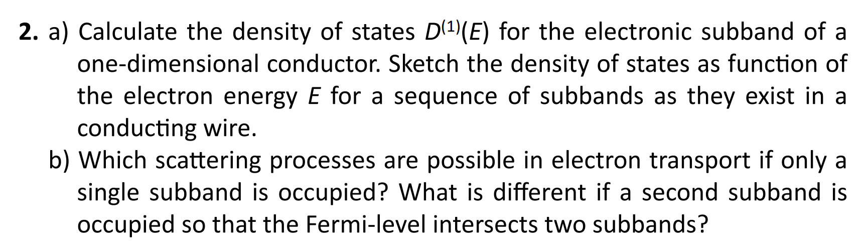 Solved 2. a) Calculate the density of states D(1)(E) for the | Chegg.com