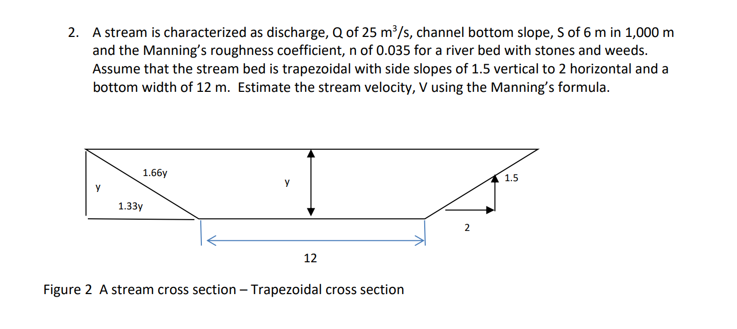 Solved 2. A stream is characterized as discharge, Q of 25 | Chegg.com