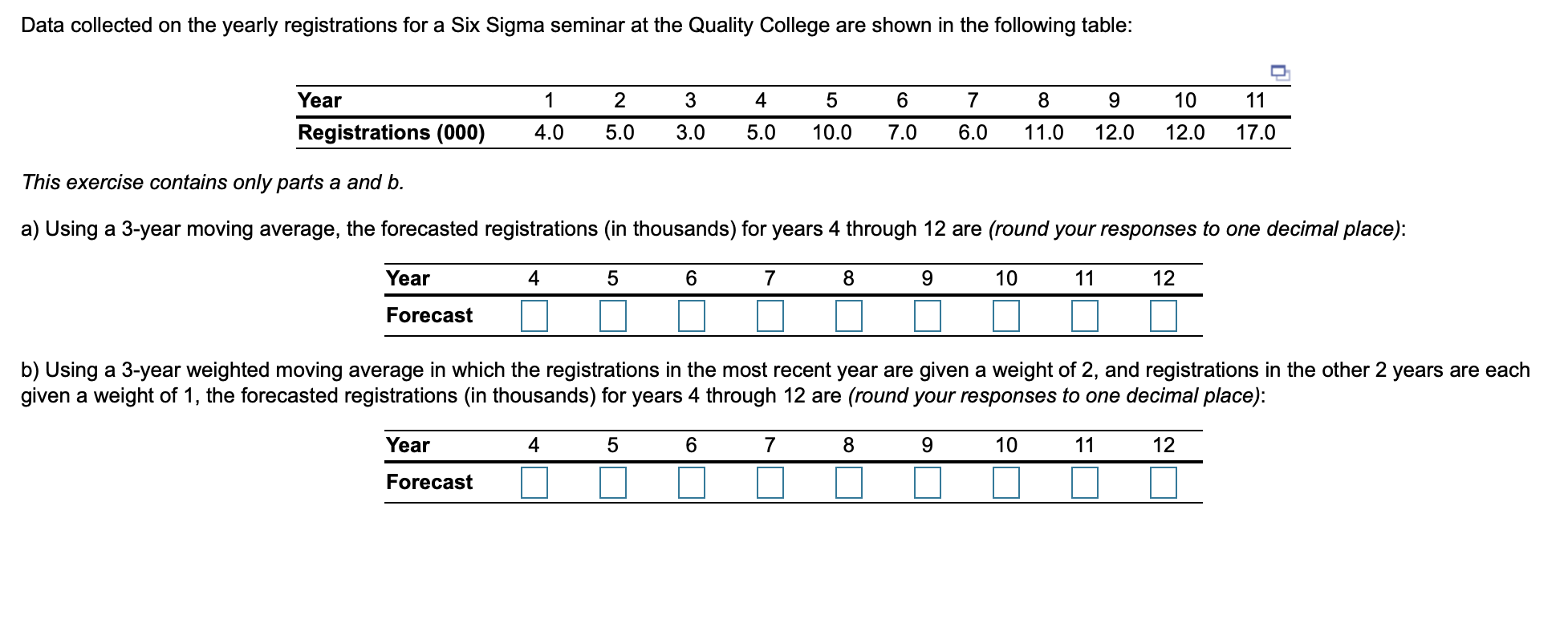 Solved Data collected on the yearly registrations for a Six | Chegg.com Solved Data collected on the yearly registrations for a Six | Chegg.com