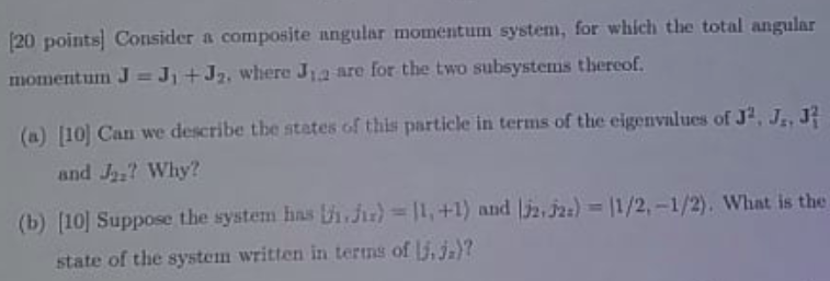Solved (20 points Consider a composite angular momentum | Chegg.com | Chegg.com
