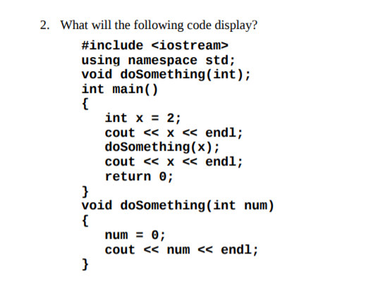 Solved 2. What will the following code display? #include | Chegg.com