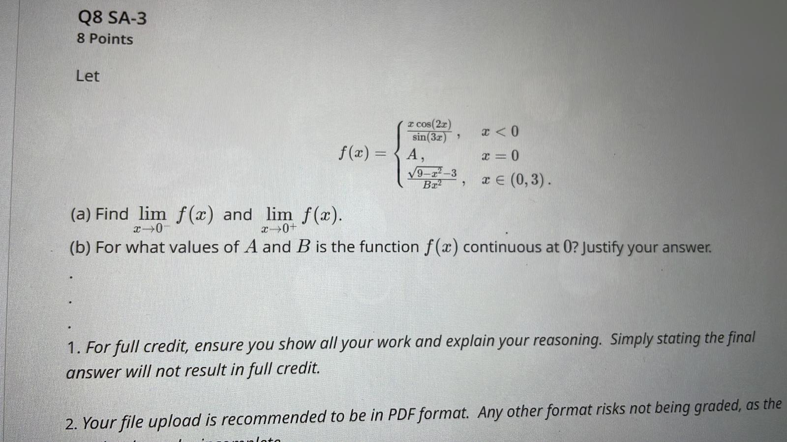 Solved f(x)=⎩⎨⎧sin(3x)xcos(2x),A,Bx29−x2−3,x