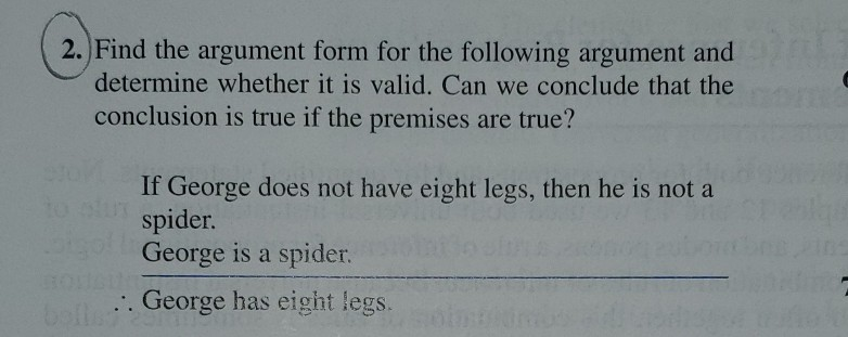 Solved 2. Find the argument form for the following argument | Chegg.com