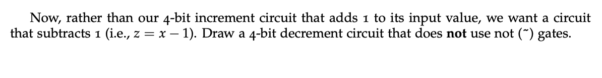 Solved Please draw out the gates and wires needed to make | Chegg.com