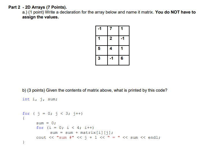 Solved Part 2 2D Arrays (7 Points). a.) (1 point) Write a | Chegg.com