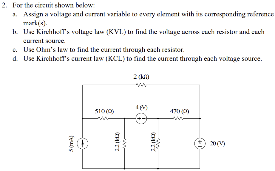 Solved 2. For the circuit shown below: a. Assign a voltage | Chegg.com