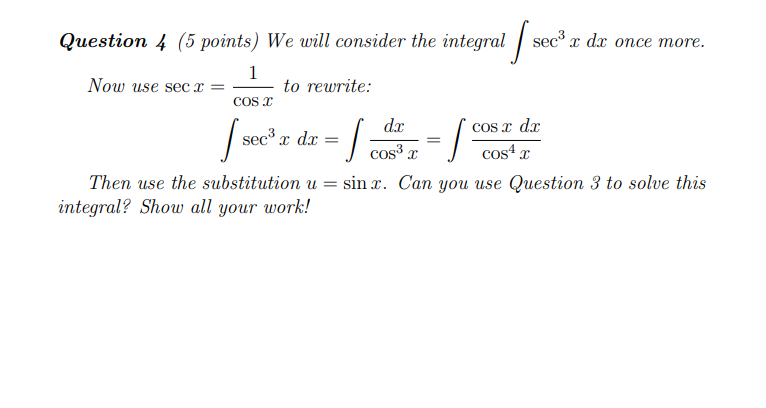 Question 4 (5 points) We will consider the integral | Chegg.com