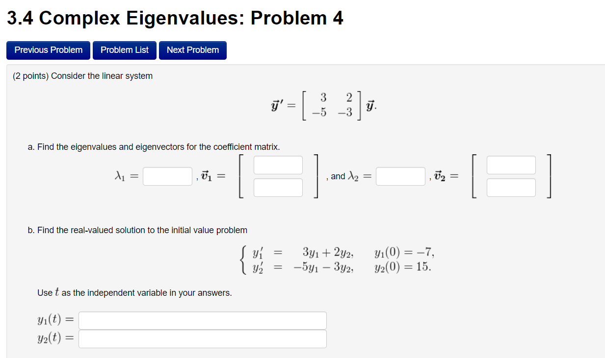 Solved 3.4 Complex Eigenvalues: Problem 4 Previous Problem | Chegg.com