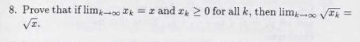Solved Prove that if limk→∞xk=x ﻿and xk≥0 ﻿for all k, ﻿then | Chegg.com