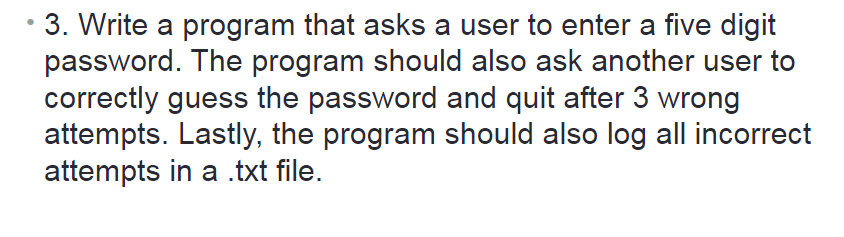 Solved 3. Write a program that asks a user to enter a five | Chegg.com