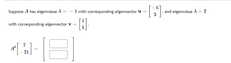 Solved 5 Suppose A has eigenvalue = - 1 with corresponding | Chegg.com