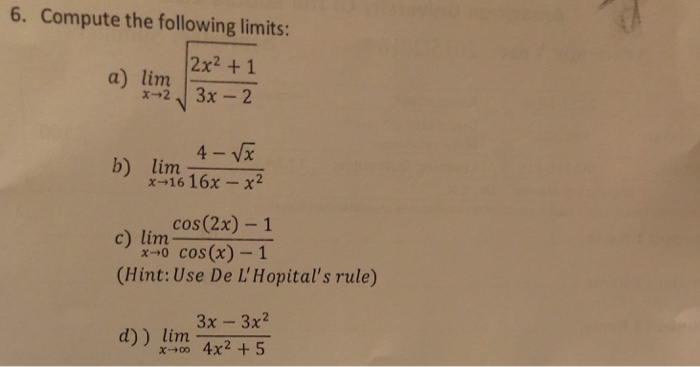 Solved 6. Compute the following limits: 2x2 +1 a lim b) limV | Chegg.com