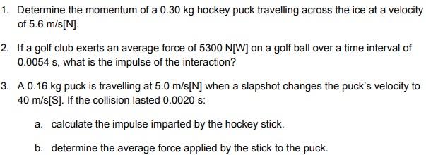Solved 1. Determine the momentum of a 0.30 kg hockey puck | Chegg.com