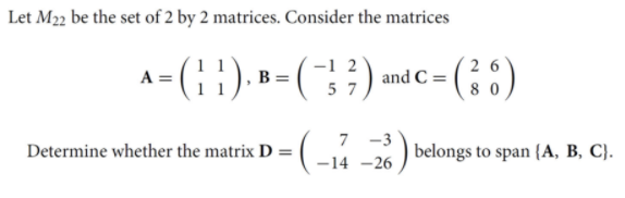 Solved Let M22 be the set of 2 by 2 matrices. Consider the | Chegg.com