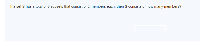 Solved If a set S has a total of 6 subsets that consist of 2 | Chegg.com Solved If a set S has a total of 6 subsets that consist of 2 | Chegg.com