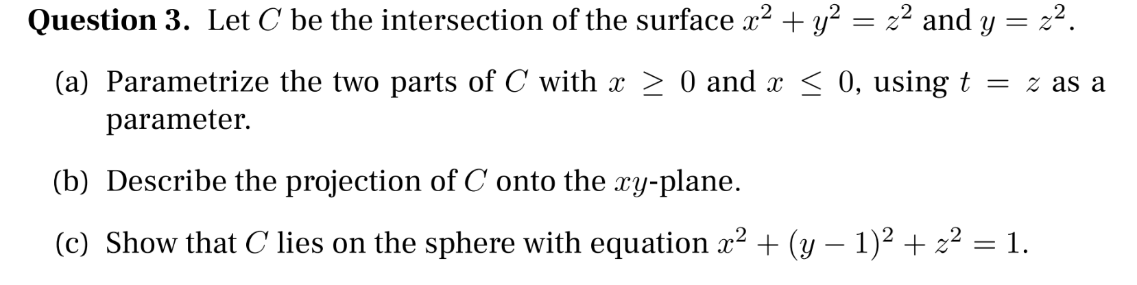 Solved Question 3. Let C be the intersection of the surface | Chegg.com