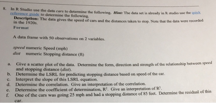 Solved 8. In R Studio use the data cars to determine the | Chegg.com