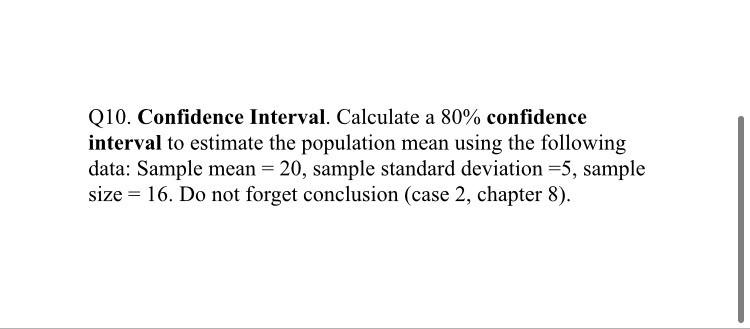 Solved Q10. Confidence Interval. Calculate a 80% confidence | Chegg.com