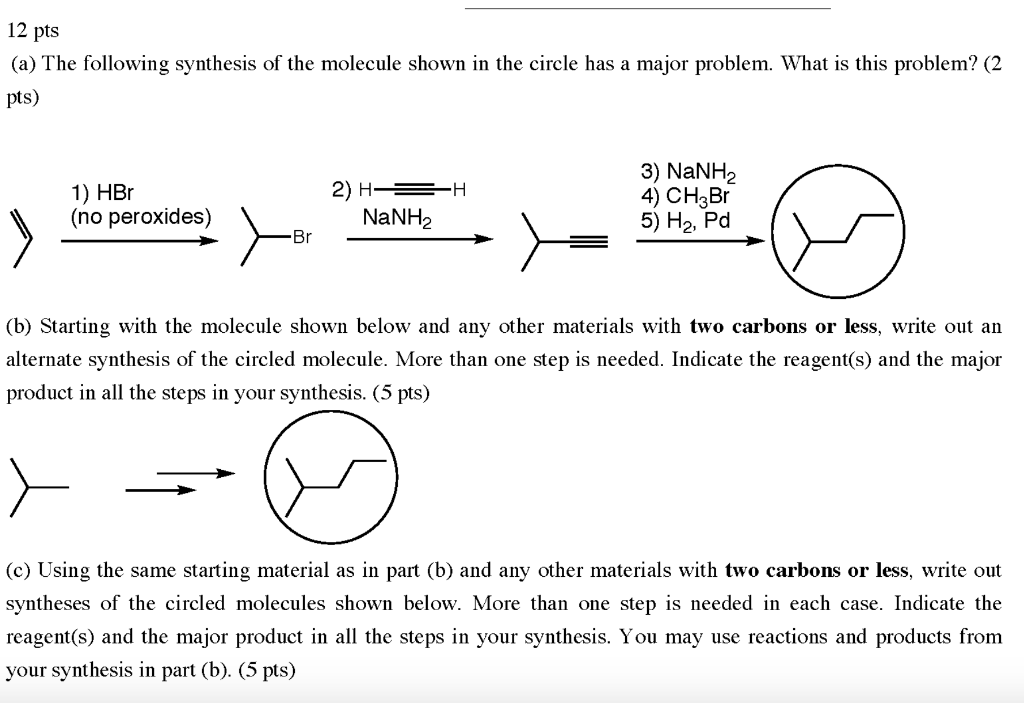 Solved 12 pts (a) The following synthesis of the molecule | Chegg.com