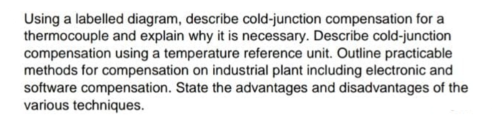 Solved Using a labelled diagram, describe cold-junction | Chegg.com