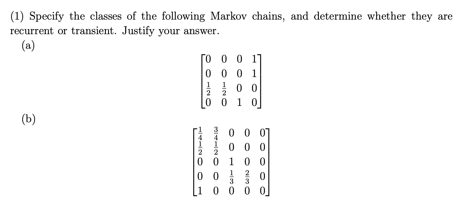 Solved (1) ﻿Specify the classes of the following Markov | Chegg.com