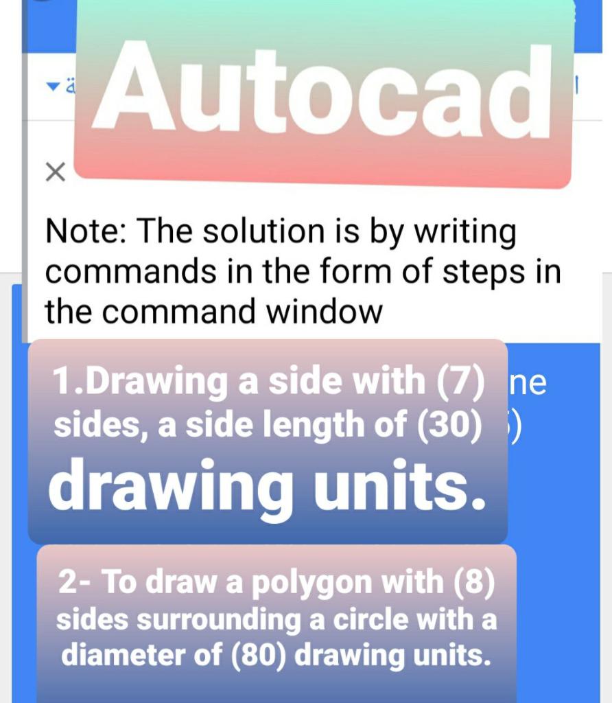 Solved Autocad Х Note: The solution is by writing commands | Chegg.com