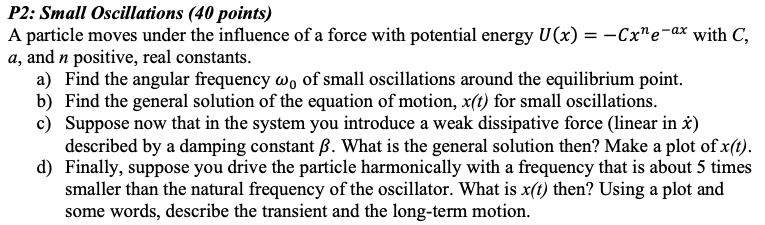 Solved P2: Small Oscillations (40 points) A particle moves | Chegg.com
