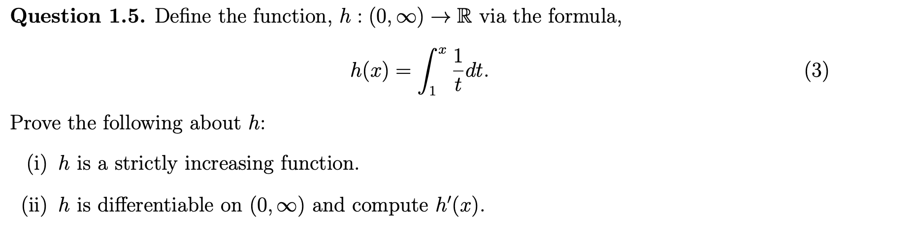 Solved Question 1.5. Define the function, h :(0,00) + R via | Chegg.com
