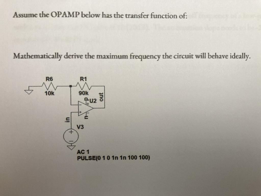 Solved Assume the OPAMP below has the transfer function of: | Chegg.com
