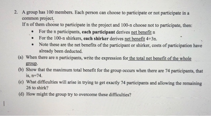 Solved 2. A group has 100 members. Each person can choose to | Chegg.com