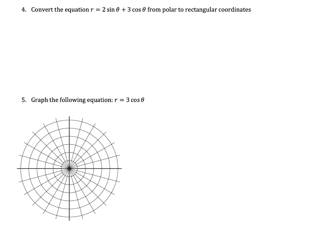 Solved 4. Convert the equation r = 2 sin @ + 3 cos from | Chegg.com