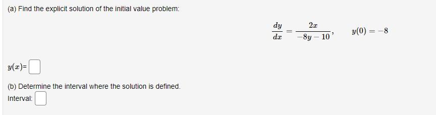 Solved (a) Find the explicit solution of the initial value | Chegg.com