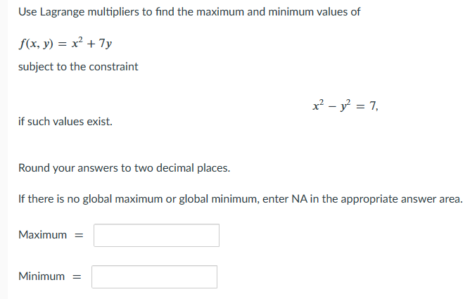 Solved Use Lagrange multipliers to find the maximum and | Chegg.com
