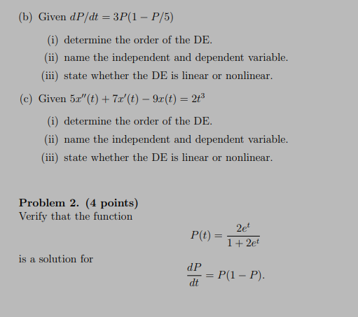 Solved (b) Given dP/dt=3P(1−P/5) (i) determine the order of | Chegg.com