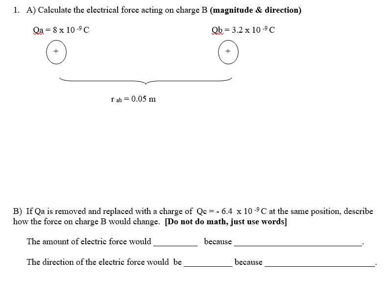 Solved 1. A) Calculate the electrical force acting on charge | Chegg.com