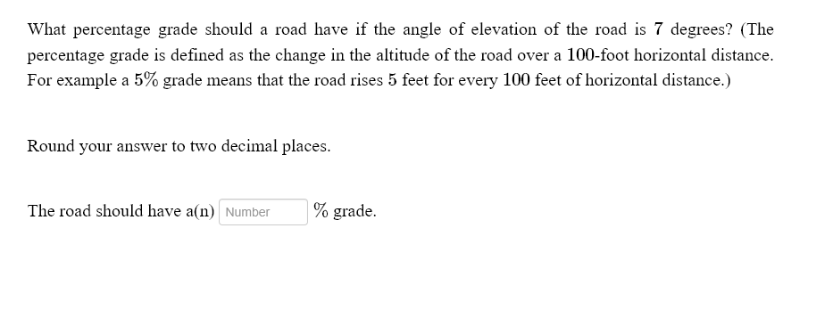 Solved What percentage grade should a road have if the angle | Chegg.com