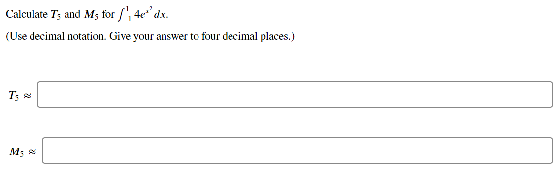Solved Calculate Ts And Mş For £ 4exdx Use Decimal