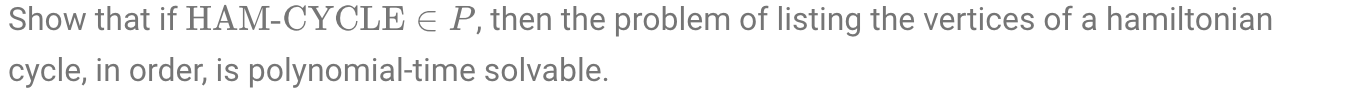 Solved Show that if HAM-CYCLE ∈P, then the problem of | Chegg.com