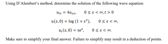 Solved Using D'Alembert's method, determine the solution of | Chegg.com